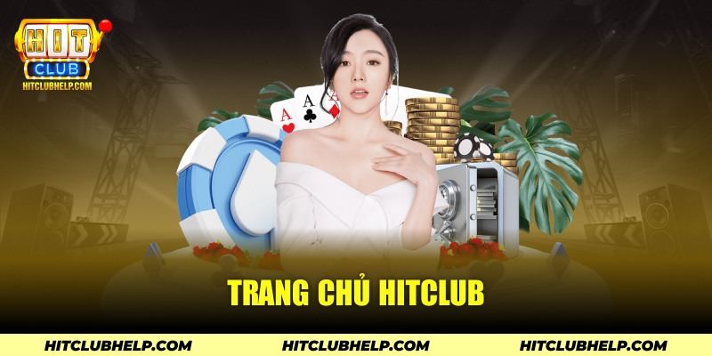 Hit Club ⚡️ Link Vào Hit Club Web/iOS/APK Mới Nhất 2024